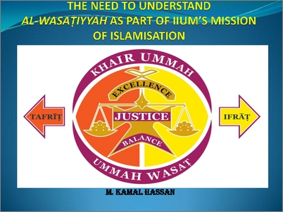 The need to understand Al-Wasatiyyah as part of IIUM mission of ...
